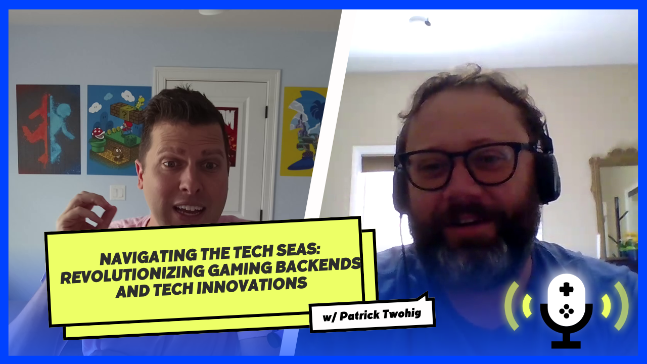 Navigating the Tech Seas: Patrick Twohig on Revolutionizing Gaming ...